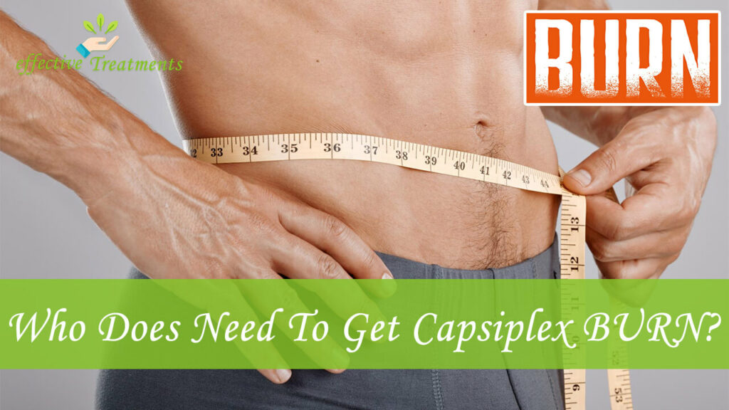 Capsiplex BURN Review For Men Weight Loss [The Truth]